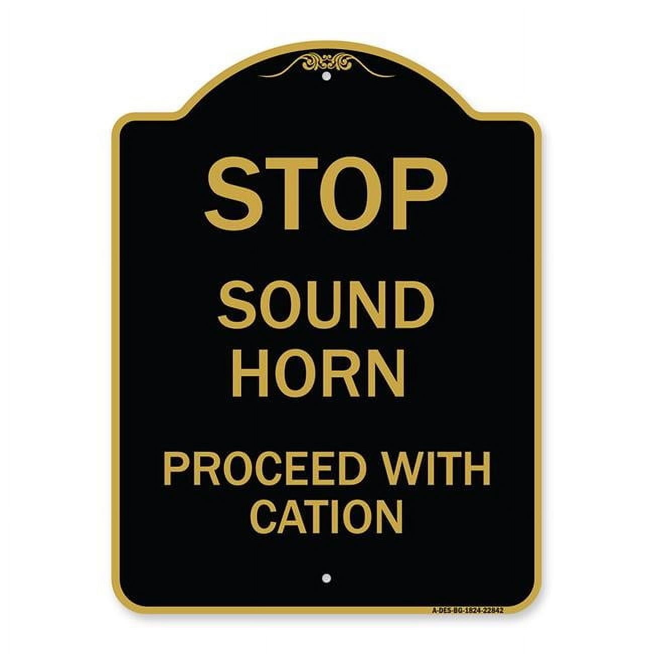 18 x 24 in. Designer Series Sign - Stop Sound Horn Before Proceeding ...
