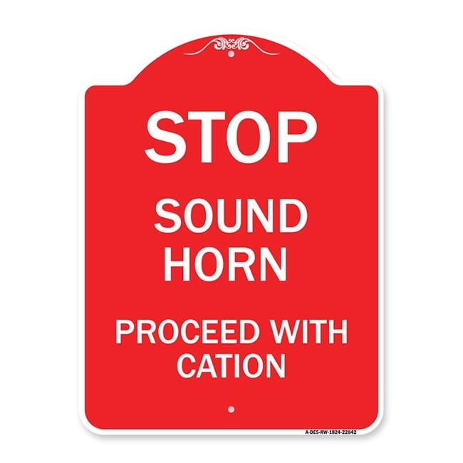 18 x 24 in. Designer Series Sign - Stop Sound Horn Before Proceeding ...