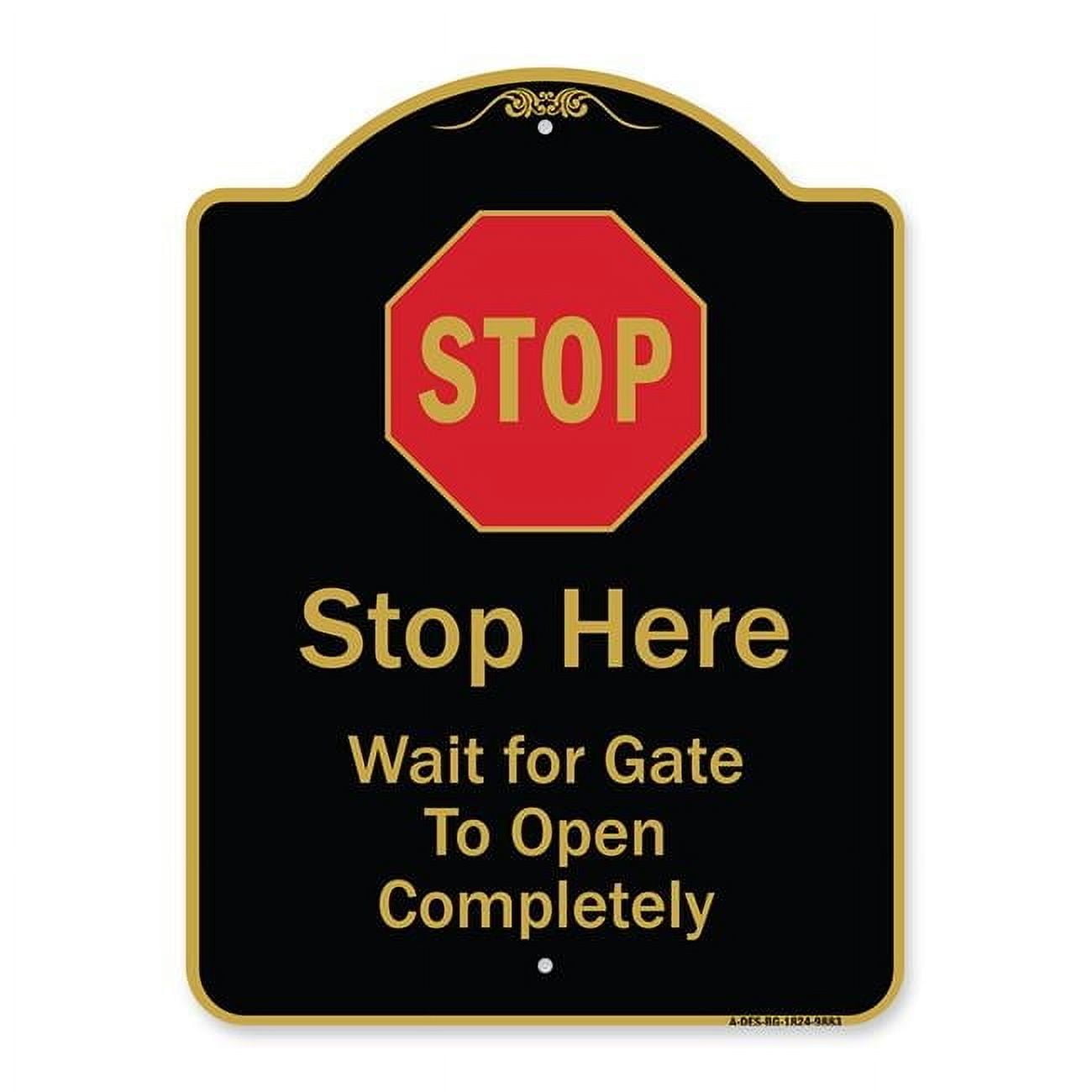 18 x 24 in. Designer Series Sign - Stop Wait for Gate to Open ...