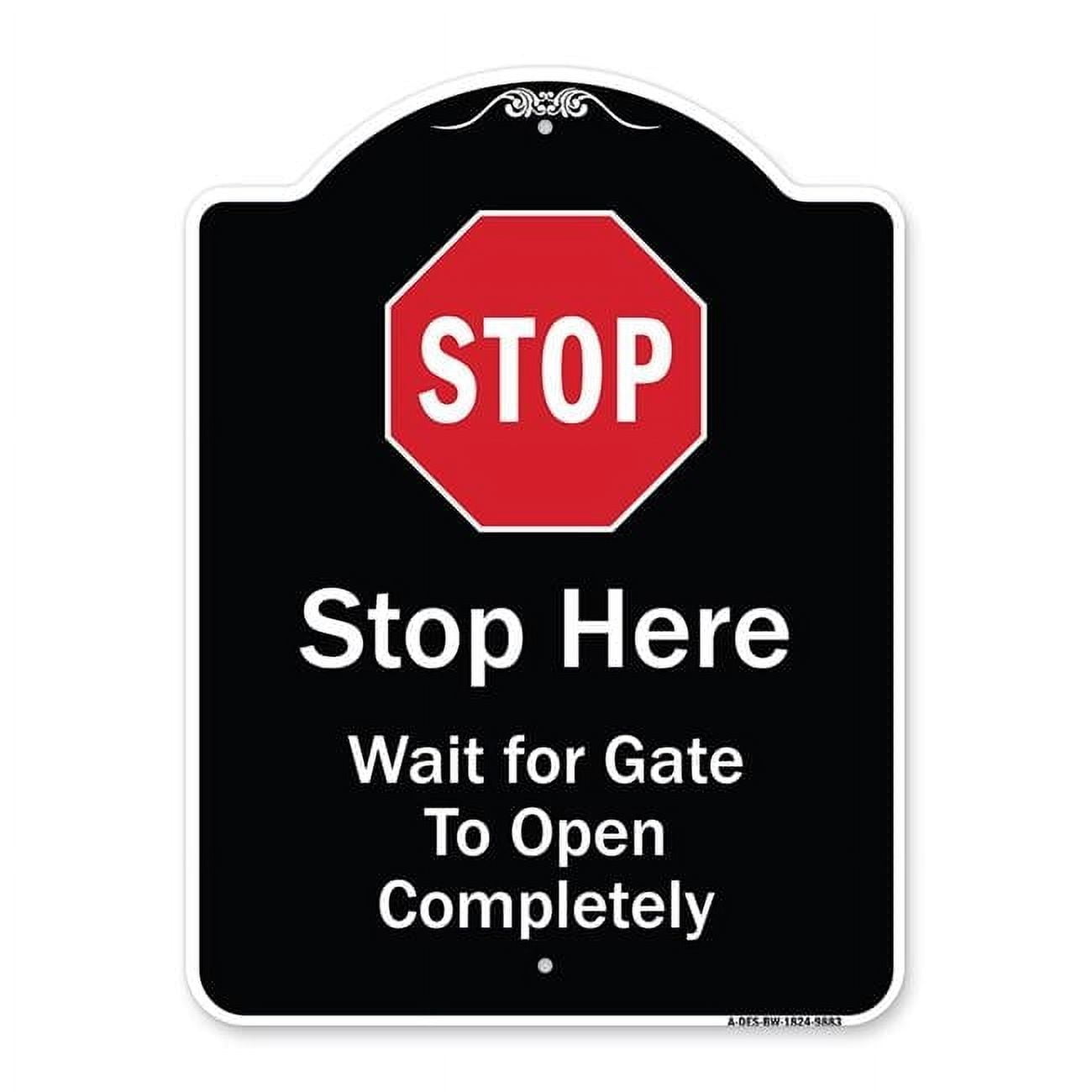 18 x 24 in. Designer Series Sign - Stop Wait for Gate to Open ...