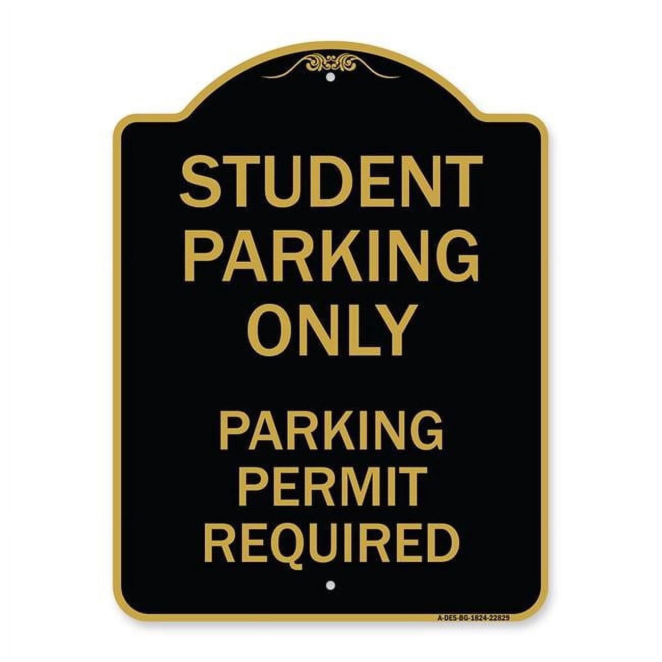 18 x 24 in. Designer Series Sign - Student Parking Only Parking Permit ...