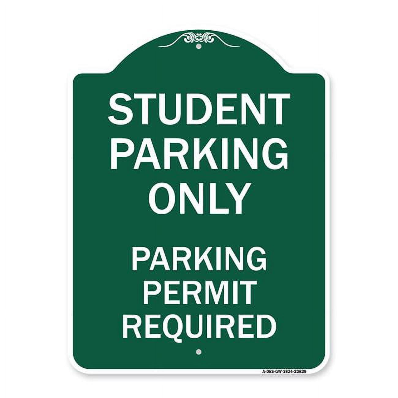 18 x 24 in. Designer Series Sign - Student Parking Only Parking Permit ...