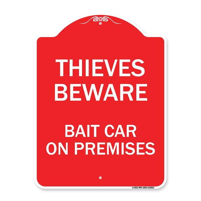 18 x 24 in. Designer Series Sign - Thieves Beware Bait Car on Premises ...