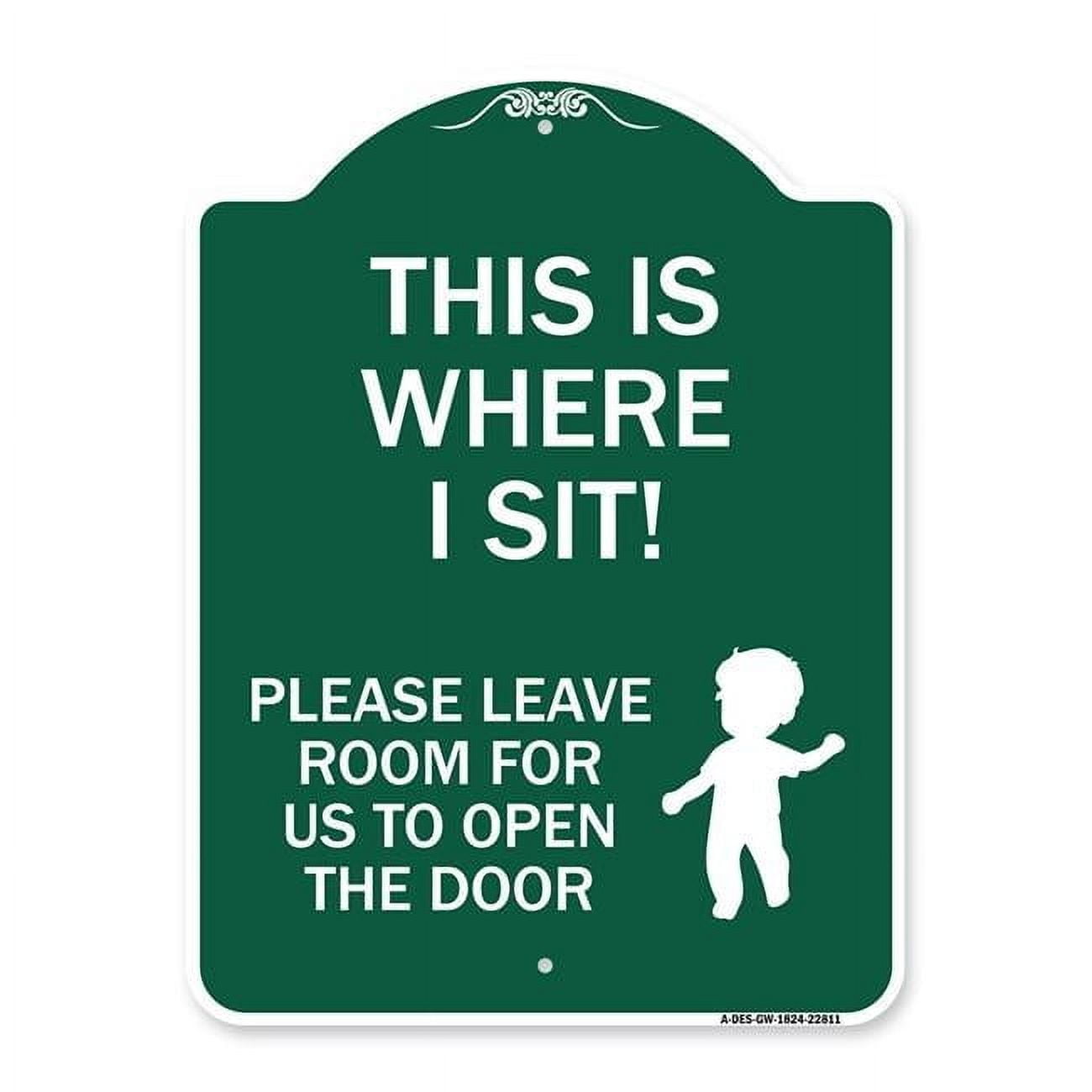 18 x 24 in. Designer Series Sign - This is Where I Sit Please Leave ...