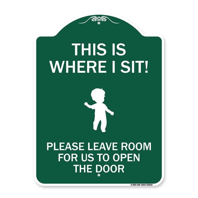 18 x 24 in. Designer Series Sign - This is Where I Sit Please Leave ...