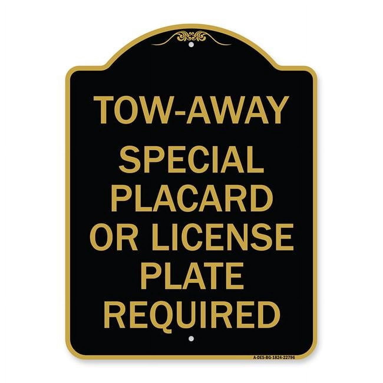 18 x 24 in. Designer Series Sign - Tow-Away Special Placard or License ...