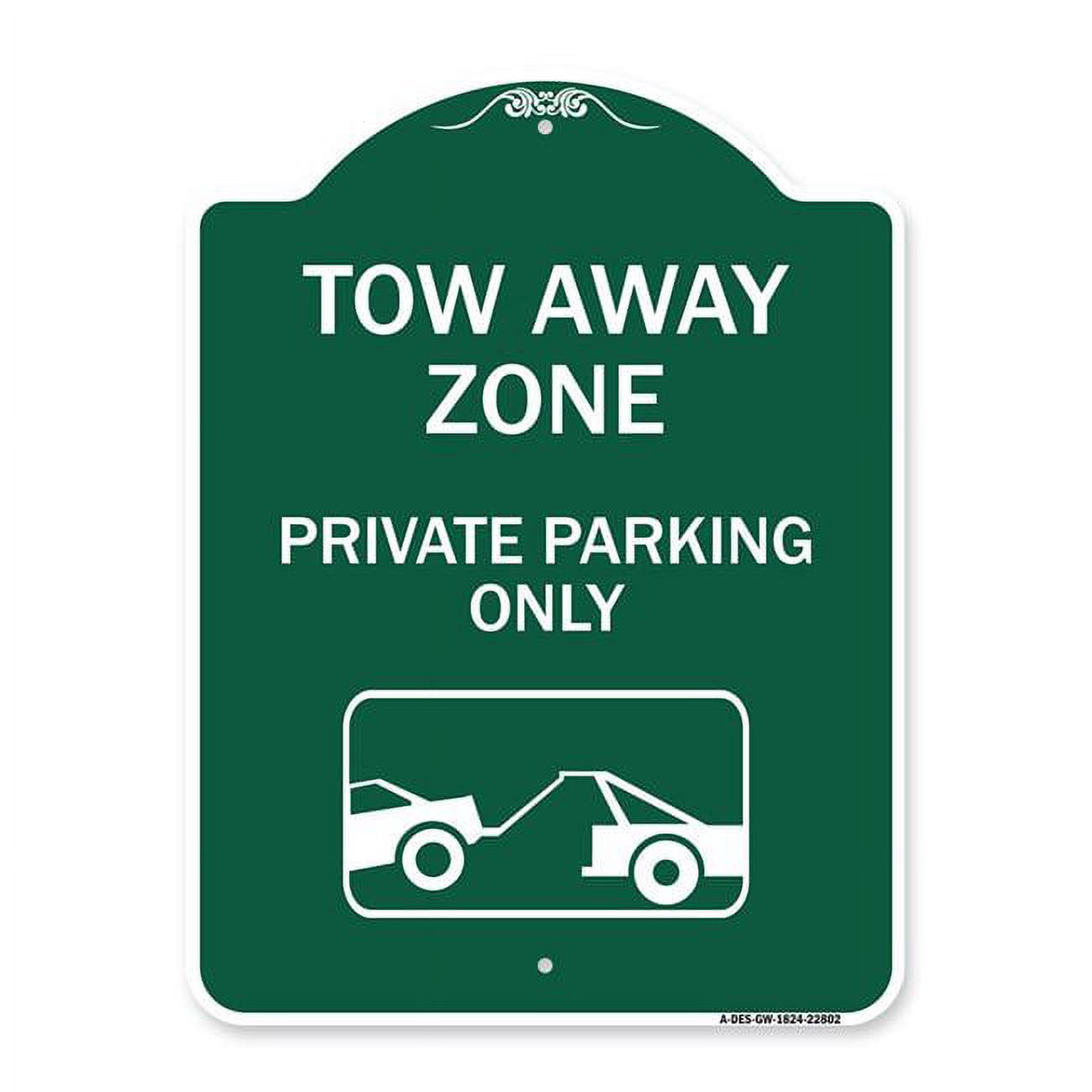 18 x 24 in. Designer Series Sign - Tow Away Zone Private Parking Only ...