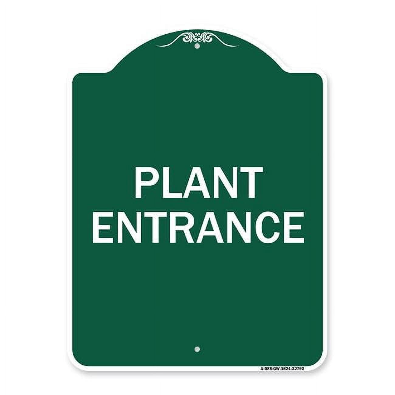 18 x 24 in. Designer Series Sign - Traffic Entrance Sign Plant Entrance ...