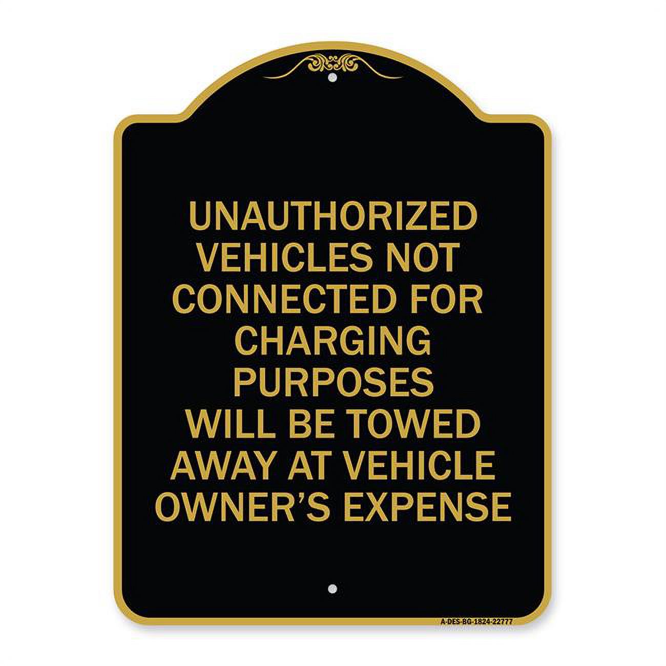 18 x 24 in. Designer Series Sign - Unauthorized Vehicles Not Connected ...