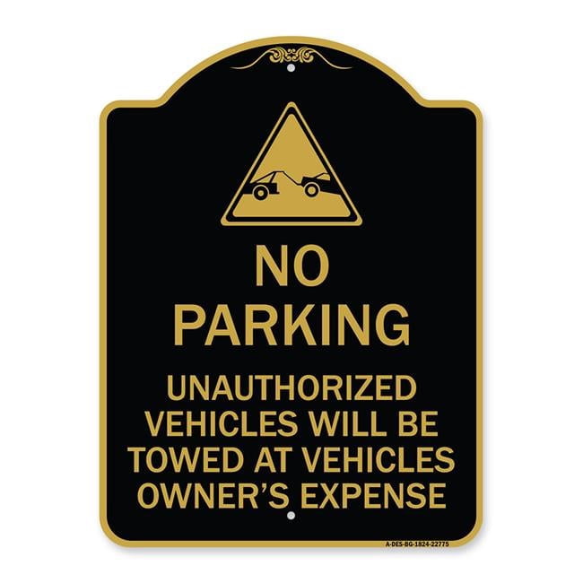 18 x 24 in. Designer Series Sign - Unauthorized Vehicles Towed At Owner ...