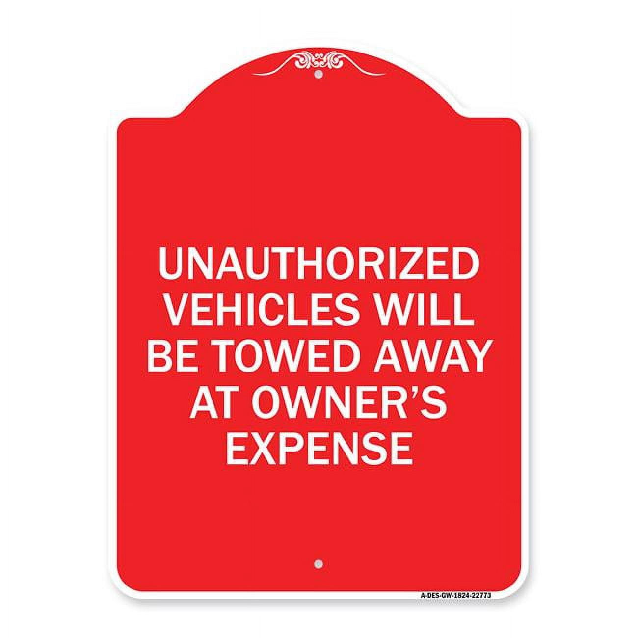 18 x 24 in. Designer Series Sign - Unauthorized Vehicles Will Be Towed ...