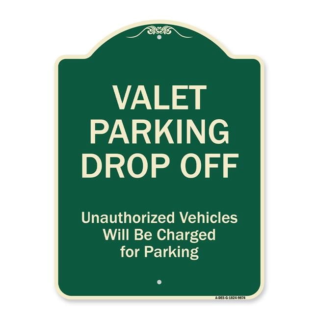 18 x 24 in. Designer Series Sign - Valet Parking Drop Off Unauthorized ...