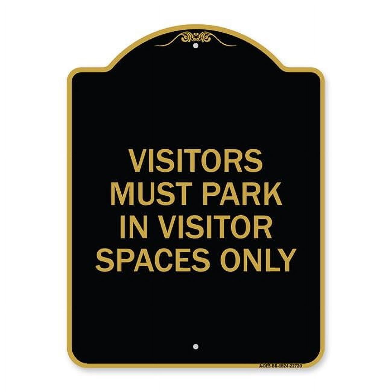 18 x 24 in. Designer Series Sign - Visitors Parking Sign Visitors Must ...