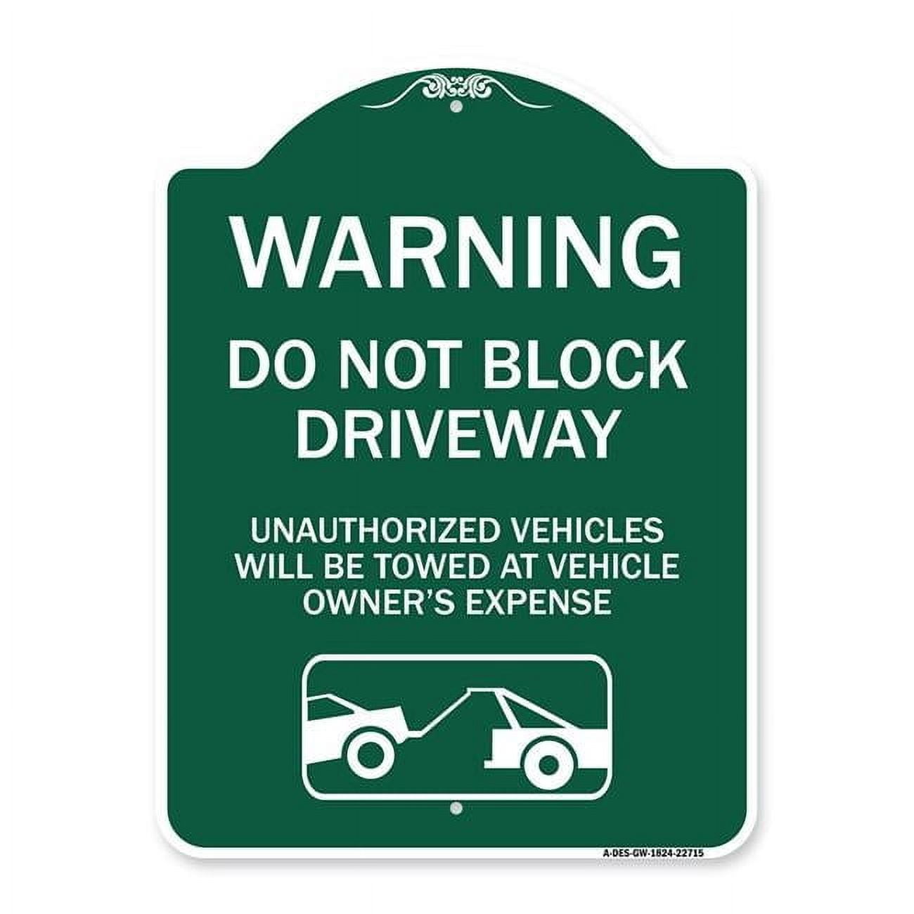 18 x 24 in. Designer Series Sign - Warning Do Not Block Driveway with ...