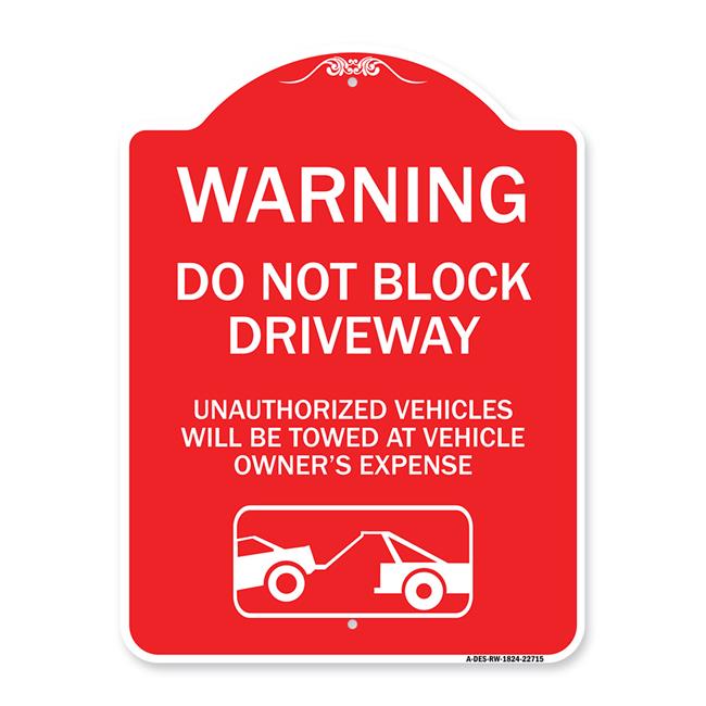 18 x 24 in. Designer Series Sign - Warning Do Not Block Driveway with ...