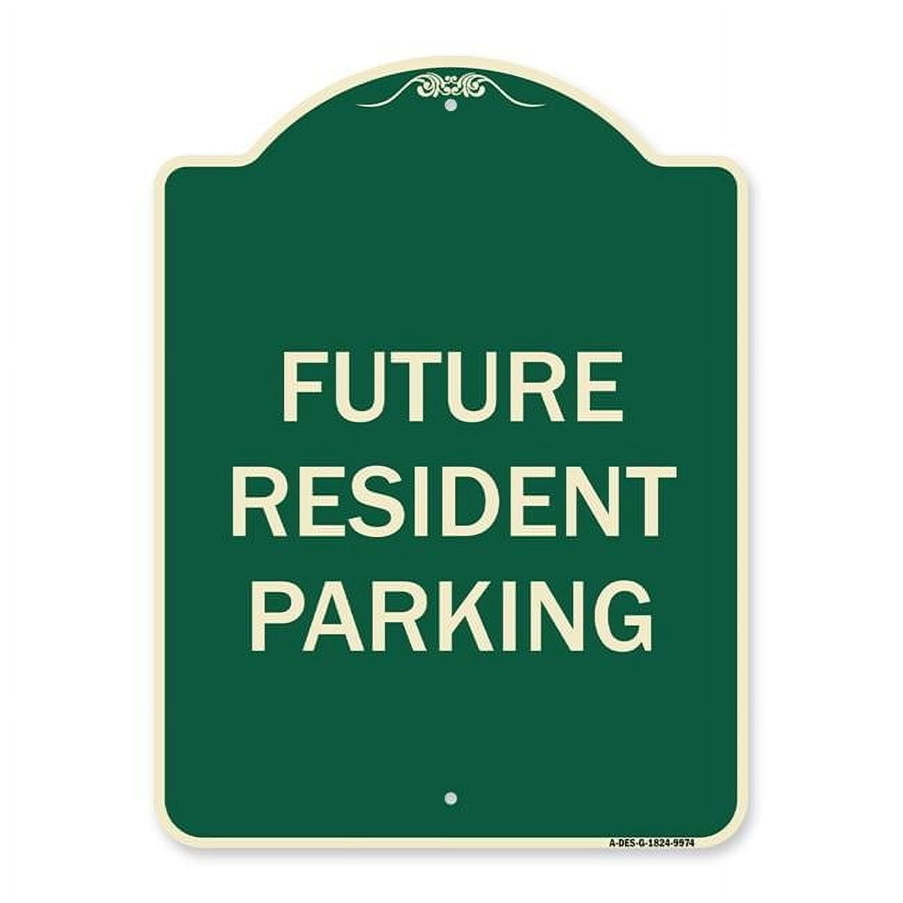 18 x 24 in. Green Designer Series Sign - Future Resident Parking ...