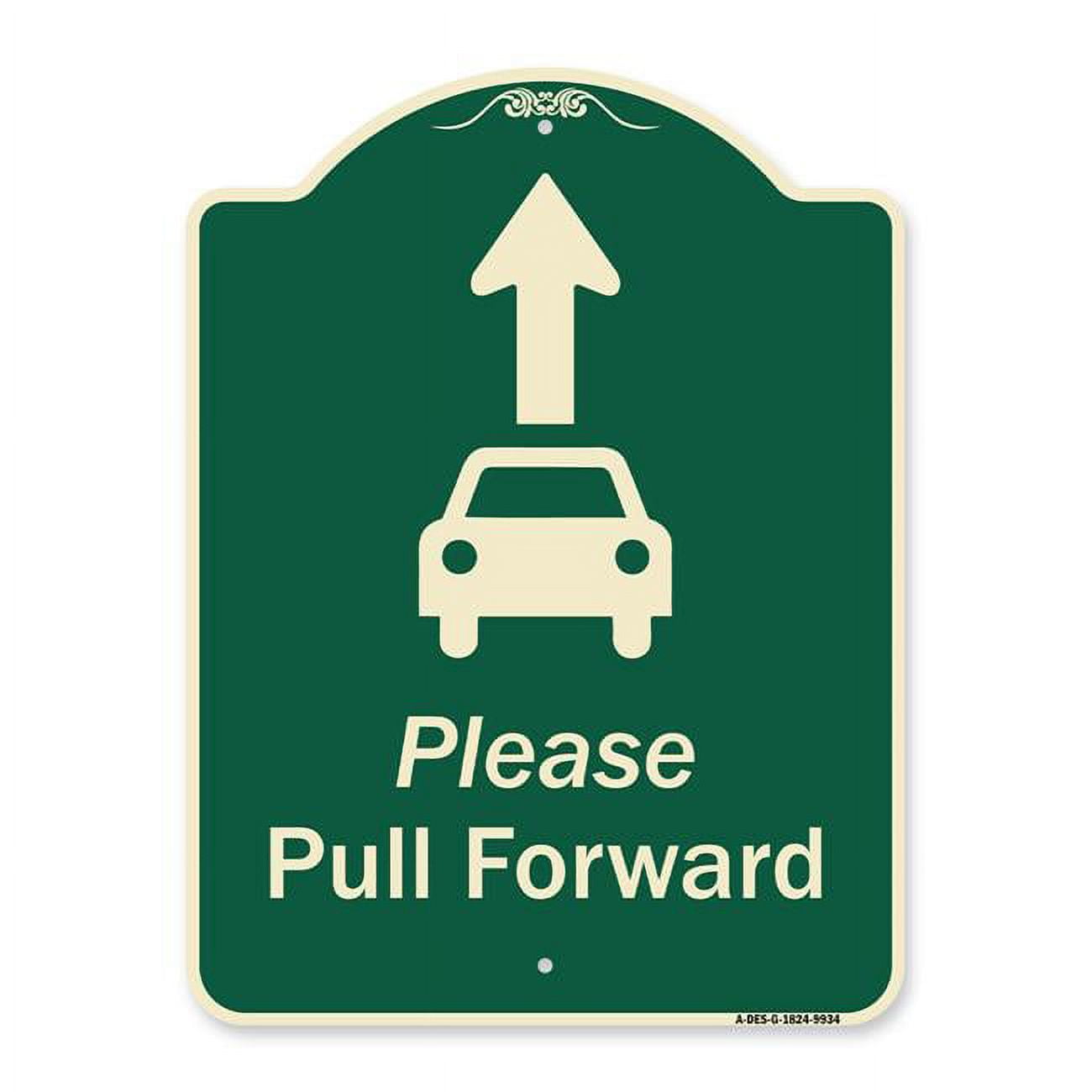 18 x 24 in. Green Designer Series Sign - Please Pull Forward with ...