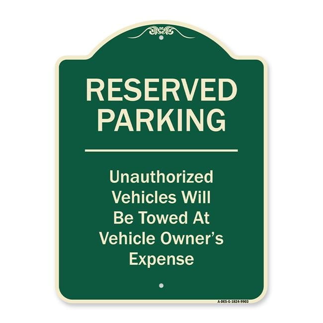 18 x 24 in. Green Designer Series Sign - Reserved Parking Unauthorized ...