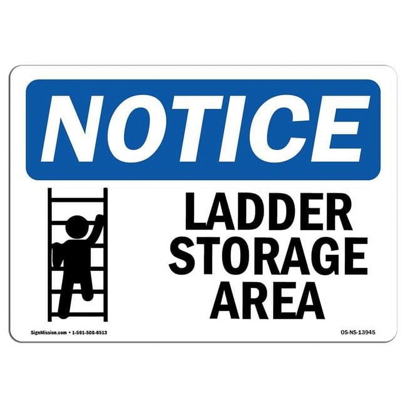 18 x 24 in. OSHA Notice Sign - Ladder Storage Area - Walmart.com