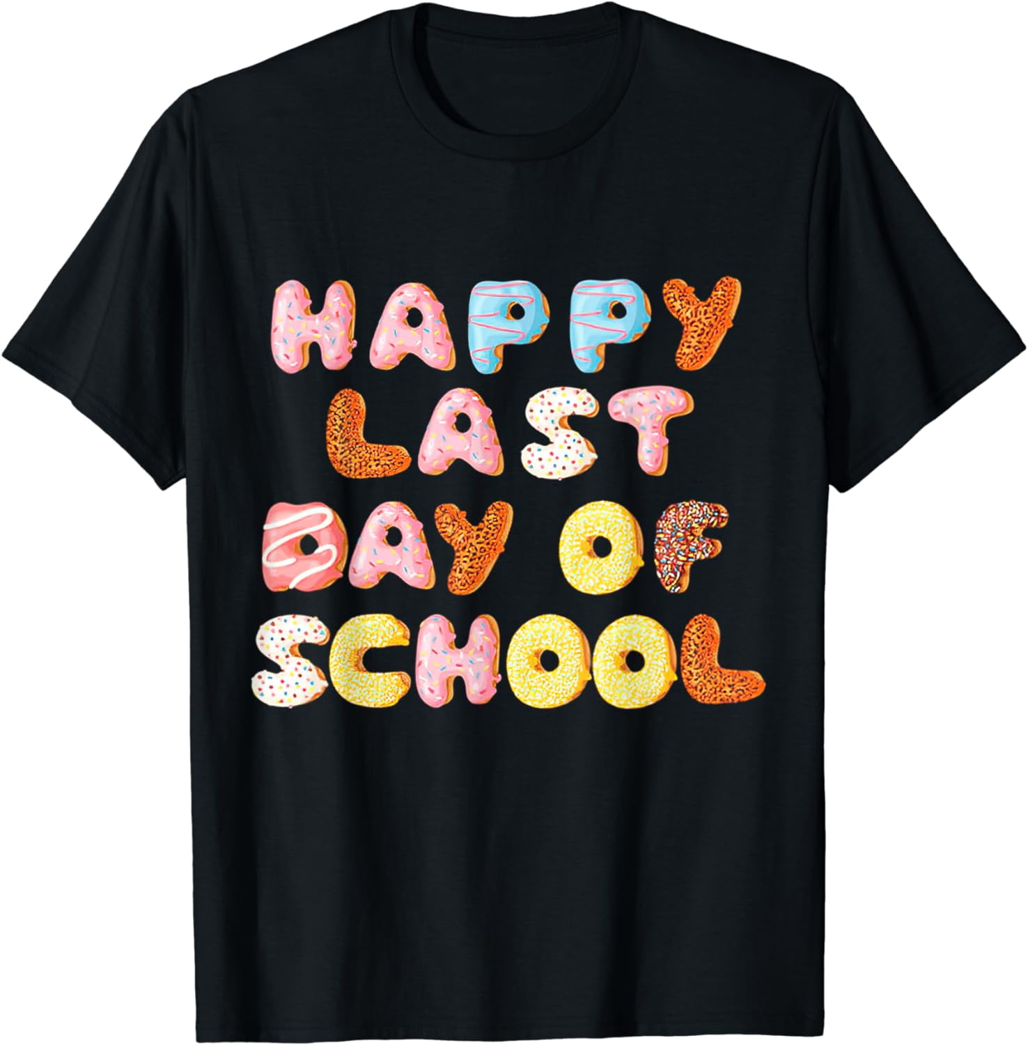 180 Days Of School Happy Last Day Of School Cakes Donuts Tee T-Shirt ...