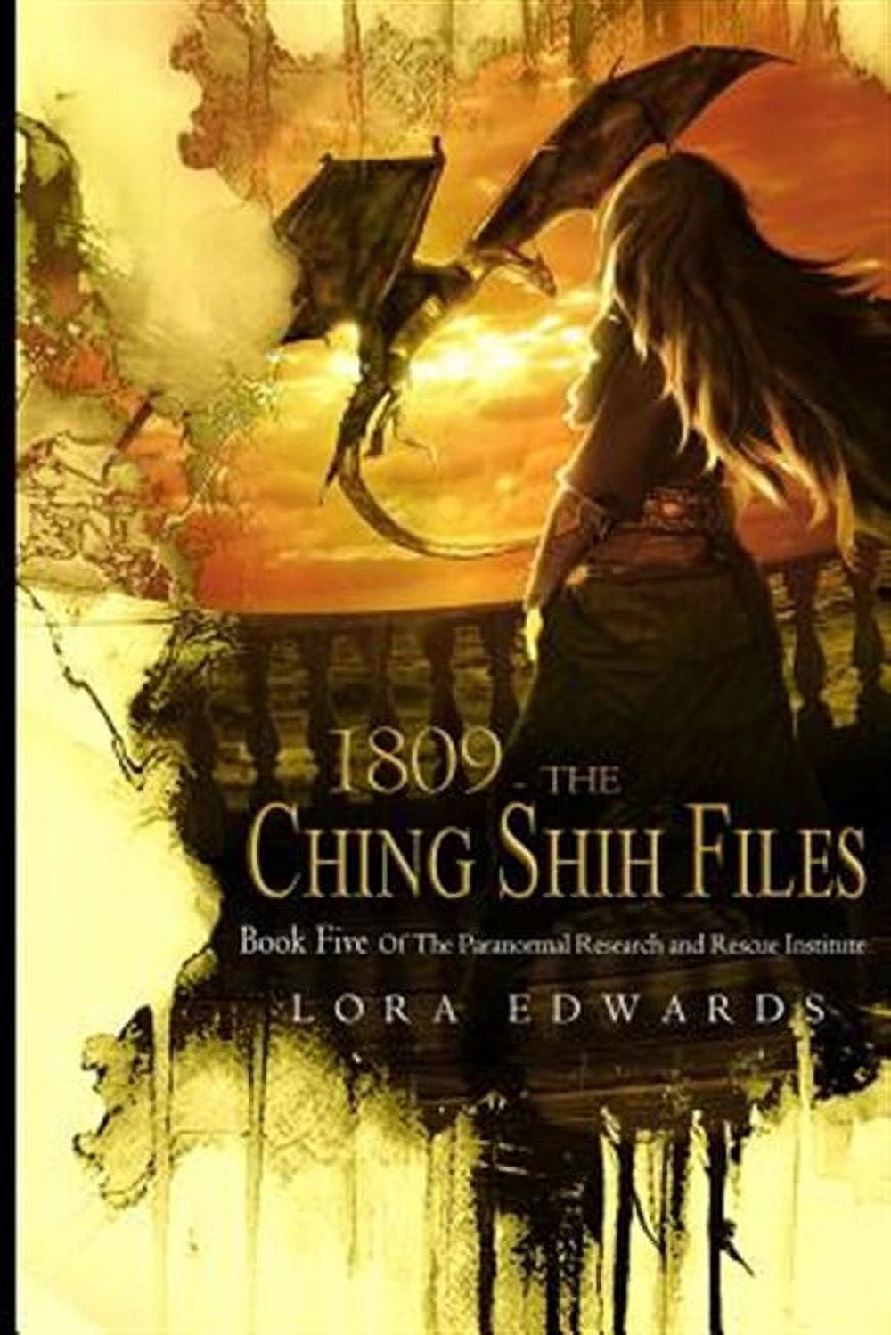 1809 The Ching Shih Files: Book 5 in the Paranormal Research and Rescue ...