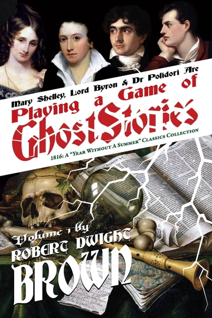 1816: A 'Year Without Summer Classi Playing a Game of Ghost Stories ...