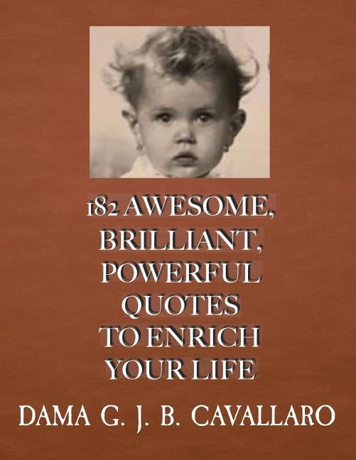 182 AWESOME, BRILLIANT, POWERFUL QUOTES TO ENRICH YOUR LIFE Paperback ...