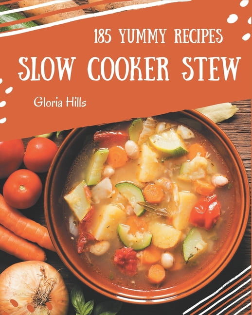 185 Yummy Slow Cooker Stew Recipes: Making More Memories in your ...