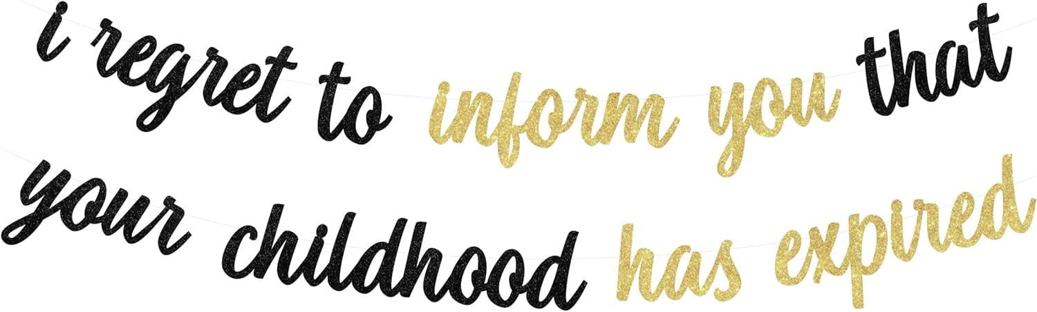 18th Birthday Banner, I Regret To Inform You Your Childhood Has Expired ...