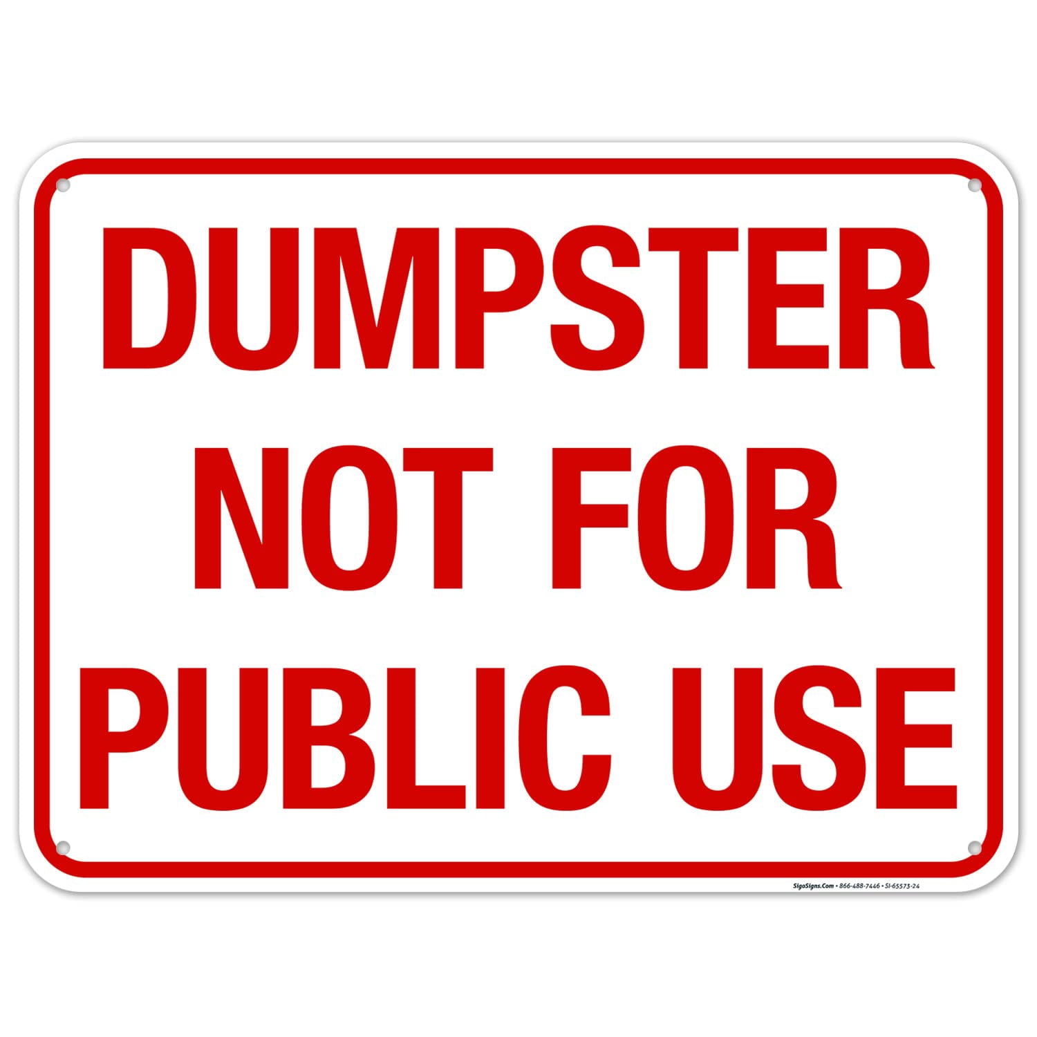 18x24 Inches, Horizontal Dumpster Not for Public Use Sign, 55 mil Thick ...