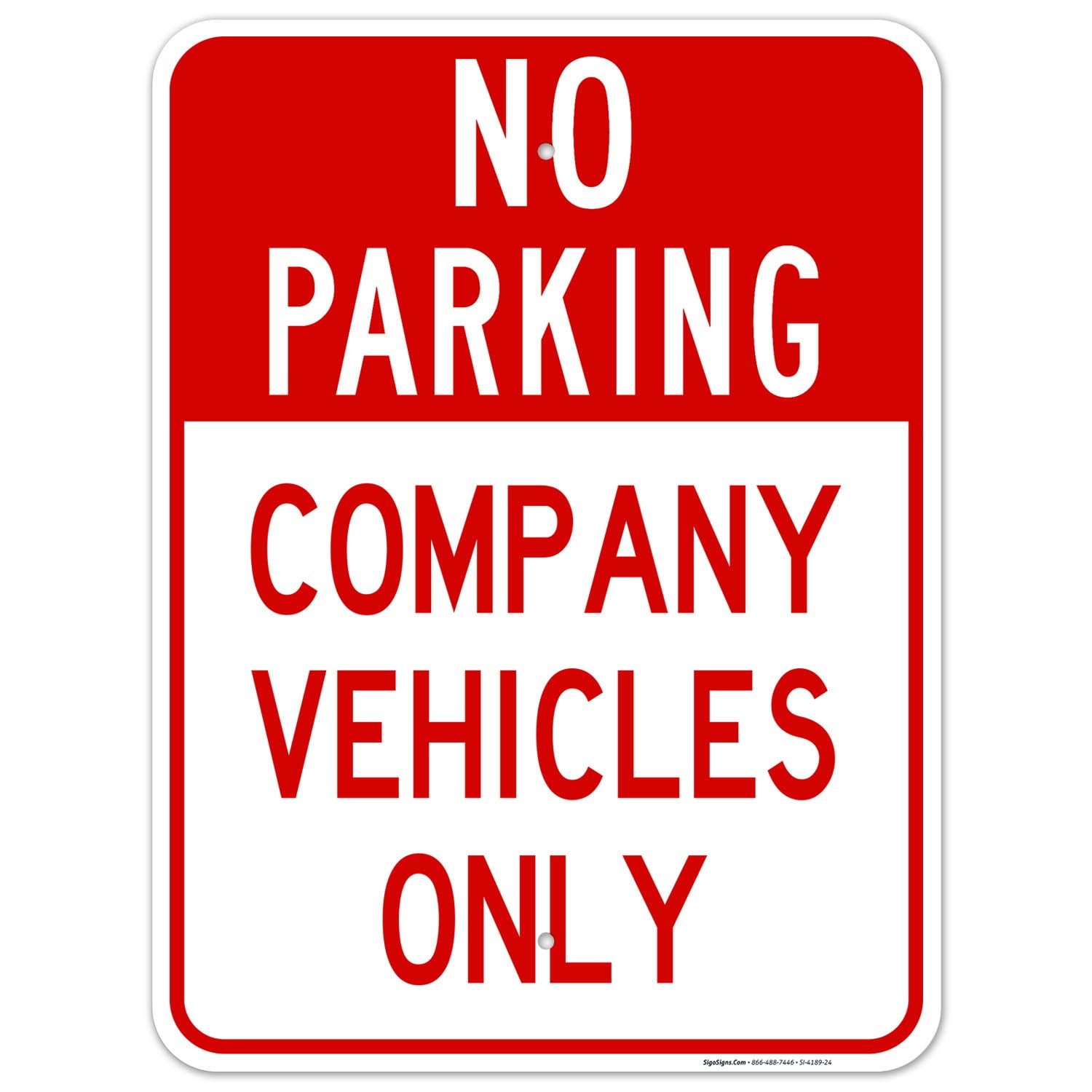 18x24 Inches, No Parking Company Vehicles Only Sign, Rust Free .063 ...