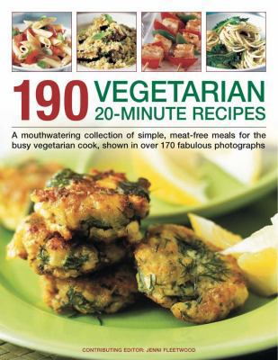 Pre-Owned 190 Vegetarian 20-Minute Recipes: A Mouthwatering Collection ...
