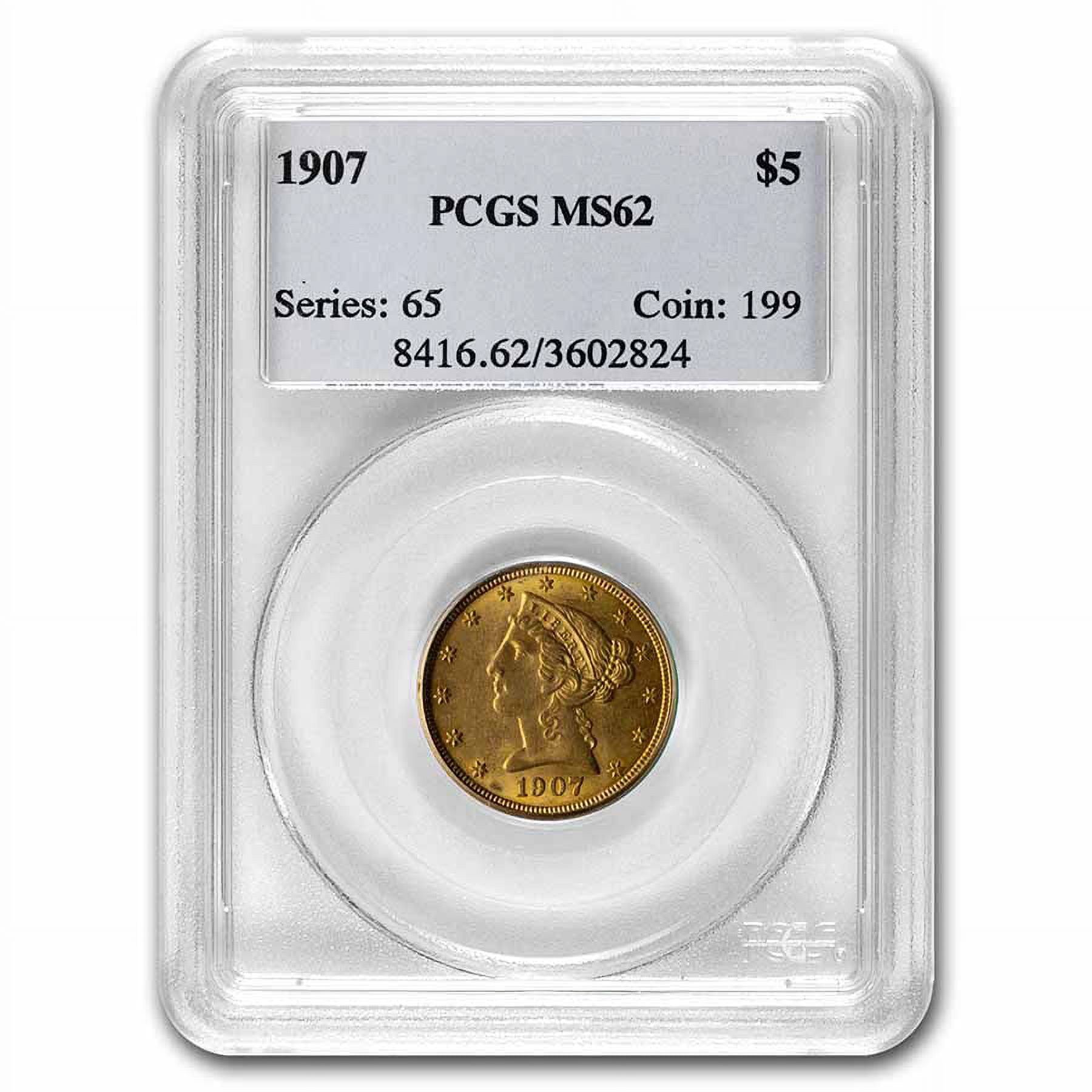 1907 $5 Liberty Gold Half Eagle MS-62 PCGS - Walmart.com