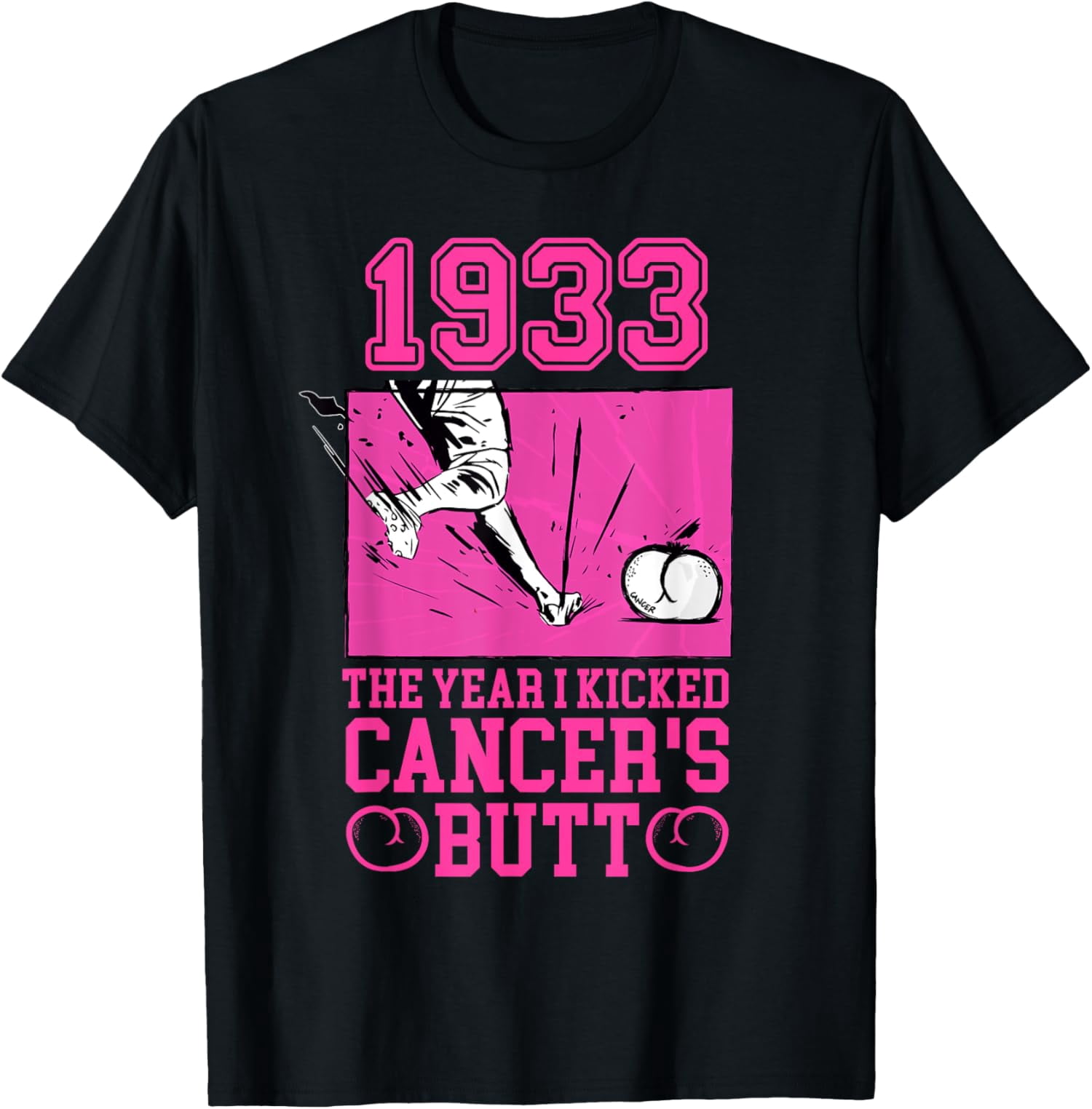 1933 The Year I Kicked Cancers Butt Survival Year T-Shirt - Walmart.com