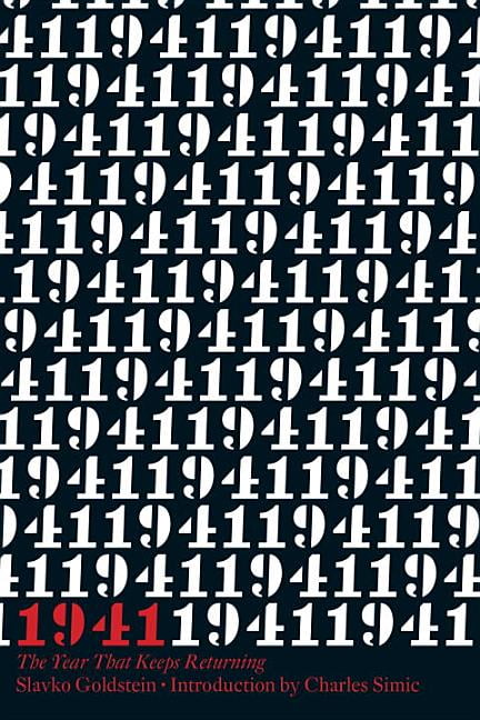 1941: The Year That Keeps Returning (Hardcover) by Slavko Goldstein ...