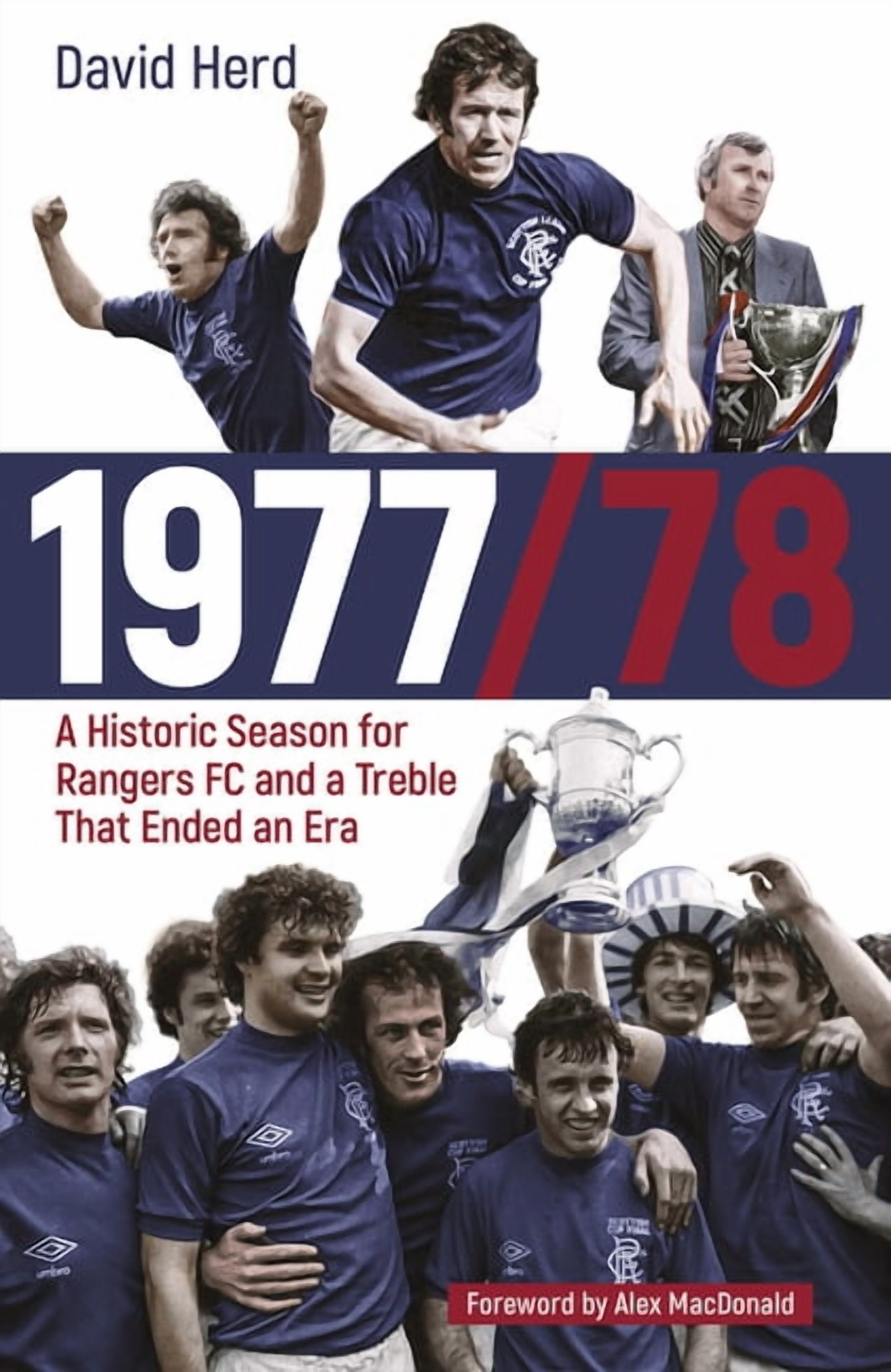 1977/78 : A Historic Season for Rangers FC and a Treble That Ended an ...