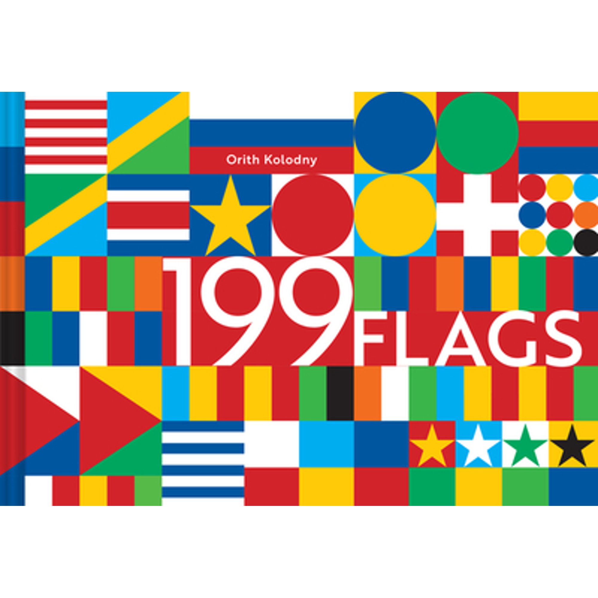 Pre-Owned 199 Flags: Shapes, Colors, and Motifs from Around the World ...