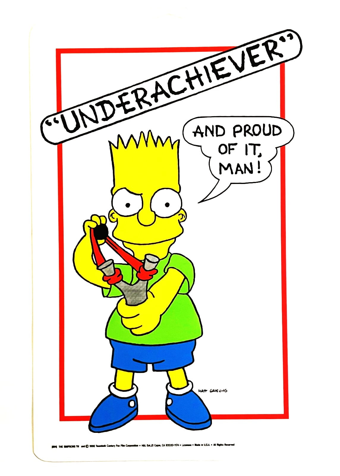 1990 Bart Simpson Underachiever And Proud of It, Man! Sign Wall ...