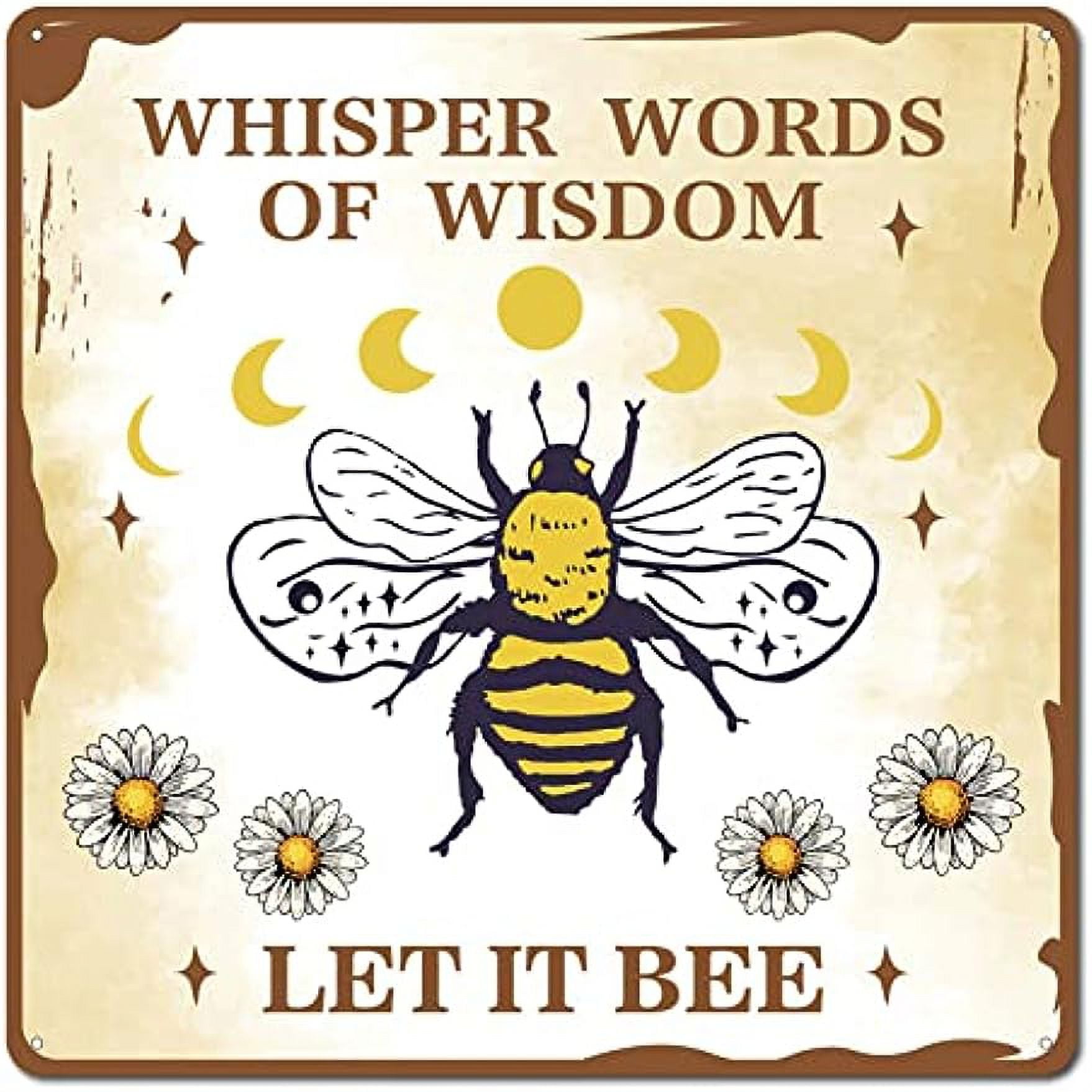 1PC Metal Tin Signs Vintage Whisper Words of Wisdom Let It Bee Signs ...