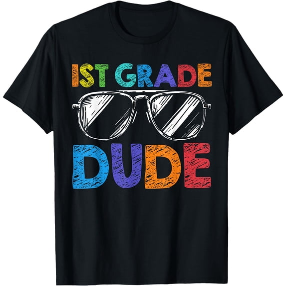 1St Grade Dude Sunglasses First Day Of Back To School T-Shirt - Walmart.com