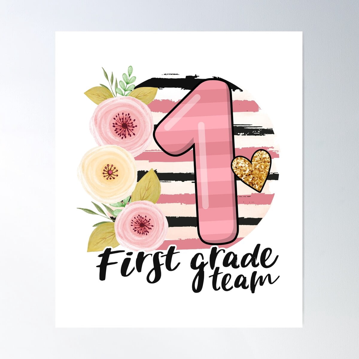 1St Grade Team Back To School First Grade Teachers Floral Poster Wall ...