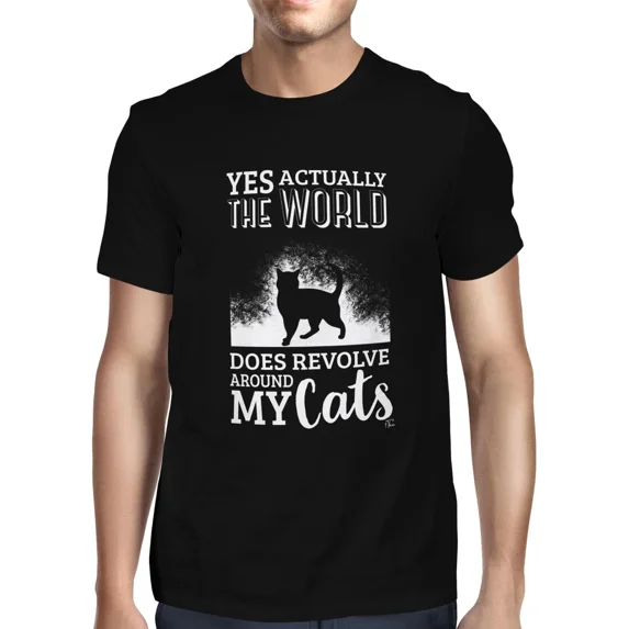1Tee Mens Yes Actually The World Does Revolve Around My Cats T-Shirt ...