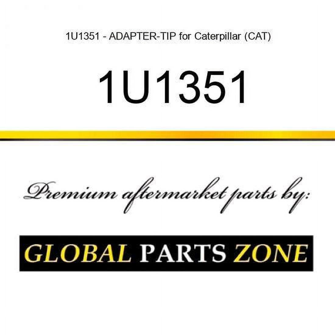 1U1351 - ADAPTER-TIP for Caterpillar (CAT) - Walmart.com