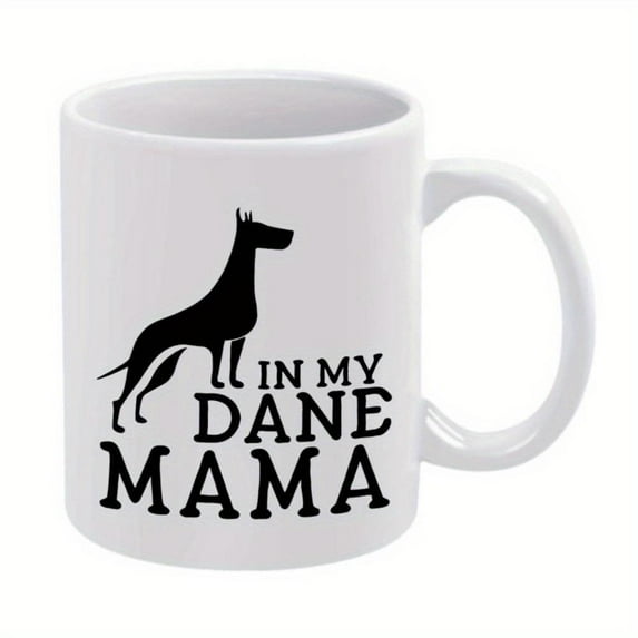 1pc 11oz Ceramic Coffee Mug with Dane Design In My Dane Mama Text ...