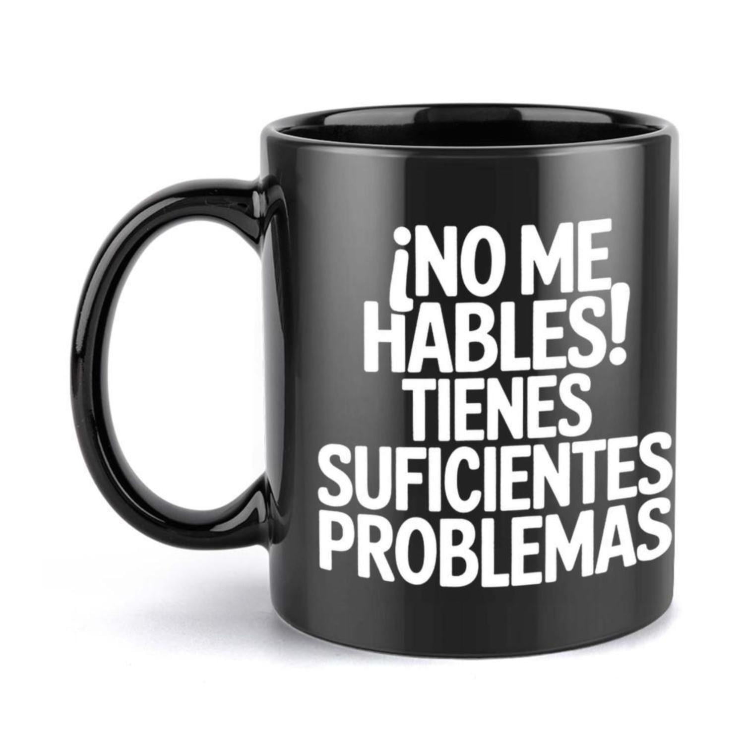 1pc 11oz Ceramic Coffee Mug with Spanish Text No Me Hables Tienes ...