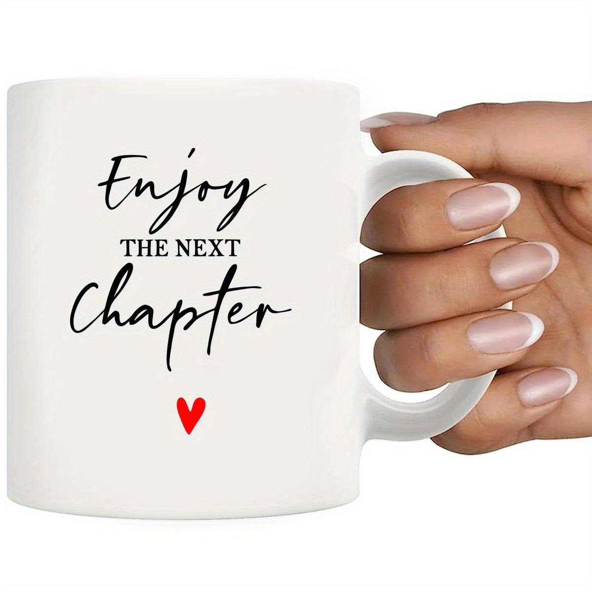 1pc 11oz Ceramic Mug with "Enjoy THE NEXT Chapter" Inspirational Quote ...
