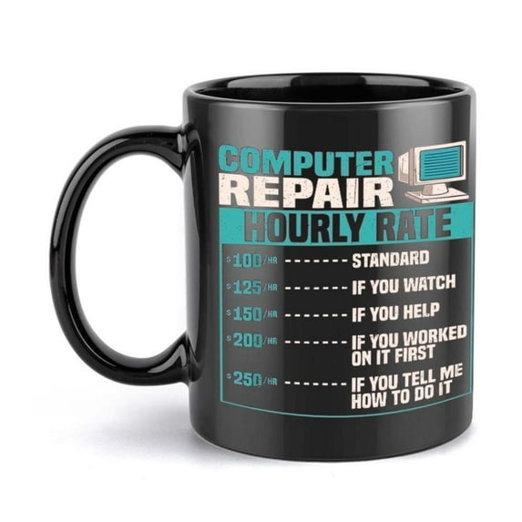 1pc 11oz Computer Repair Hourly Rate Ceramic Coffee Mug Humorous Tech ...