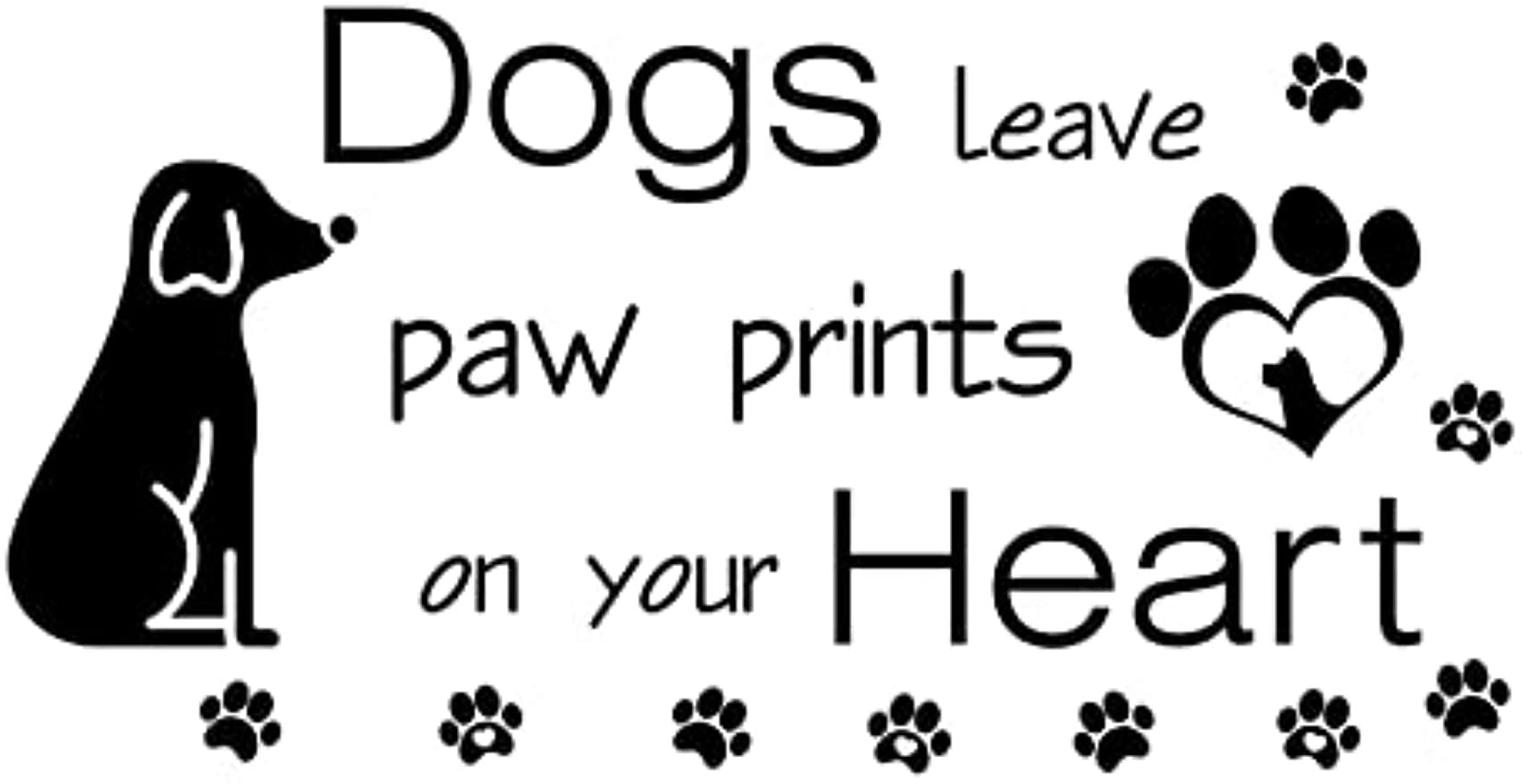 1pc Dog Wall Decals Pets Saying Wall Decals Dogs Leave Paw Prints on ...