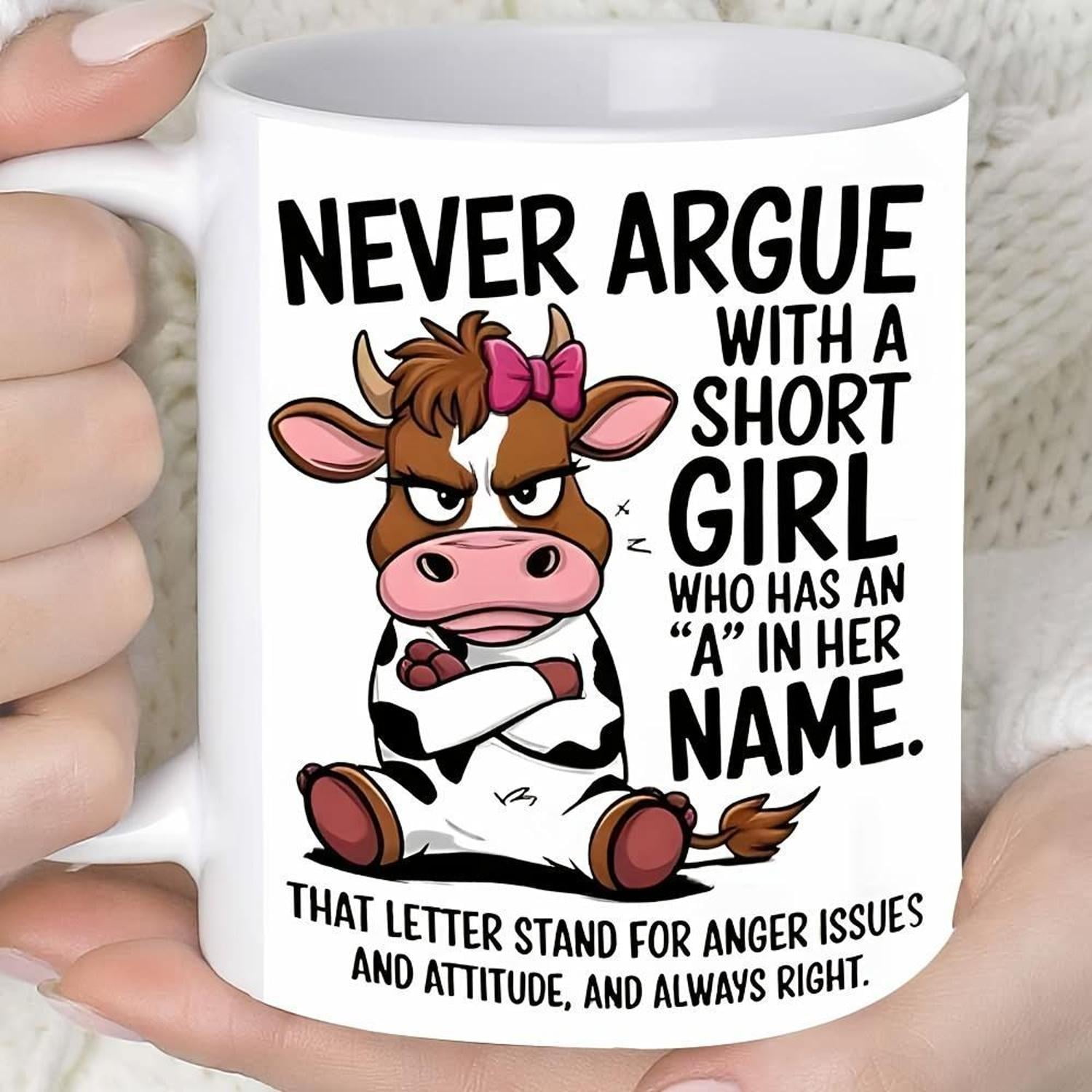 1pc Funny Cow Design Never Argue with a Short Girl Mug Pink Accent ...