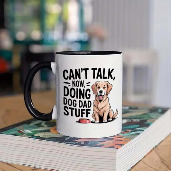 1pc Funny Dog Mug with Can t Talk Now Doing Dog Dad Stuff Saying ...